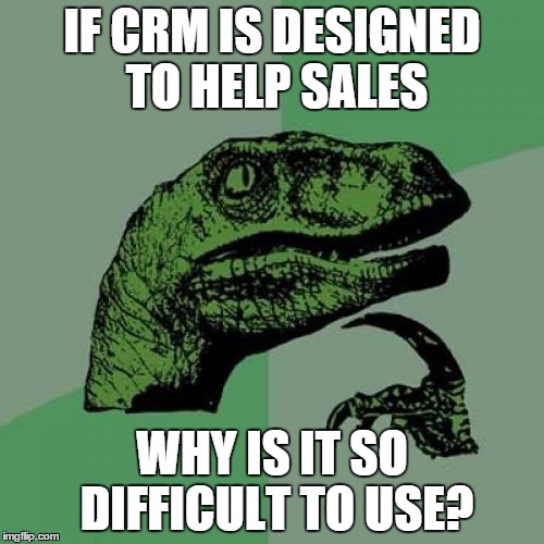 8 Memes On How Sales Reps Feel About CRM Data Entry